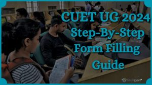 How to Fill CUET UG 2024 Application Form: Step-By-Step Form Filling Procedure here - SarvGyan News