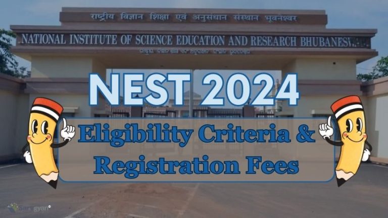NEST 2024: Check Eligibility Criteria & Registration Fee Here - SarvGyan News