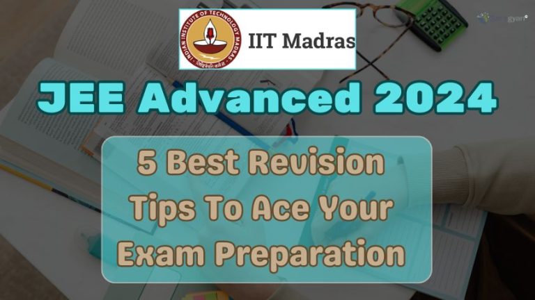 JEE Advanced 2024 On 26 May, Check Revision Tips To Ace Your Preparation - SarvGyan News