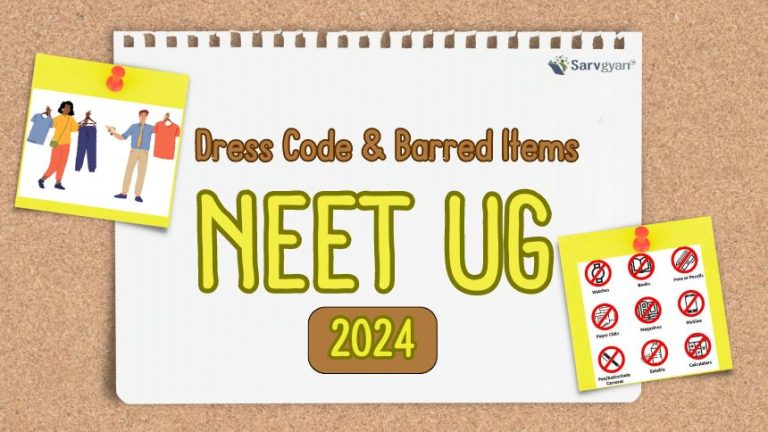 NEET UG 2024 Exam Tomorrow, Check Dress Code & List of Barred Items Here - SarvGyan News